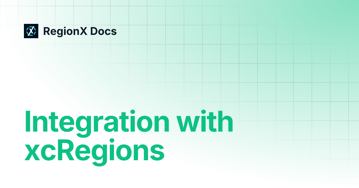 Integration with xcRegions | RegionX Docs