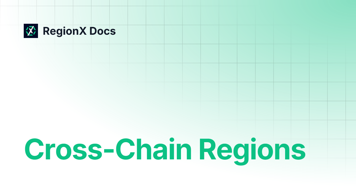 Cross-Chain Regions | RegionX Docs